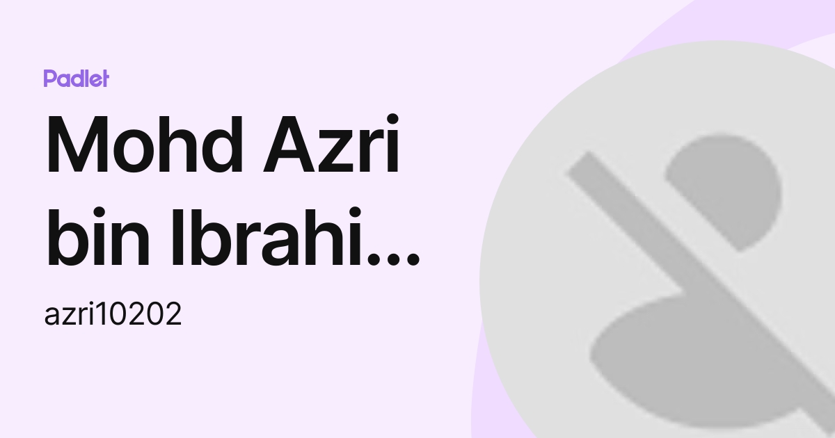 Mohd Azri bin Ibrahim IPGKBA (azri10202) profile | Padlet