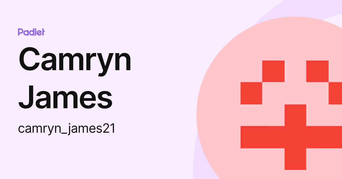 Camryn James (camryn_james21) profile | Padlet
