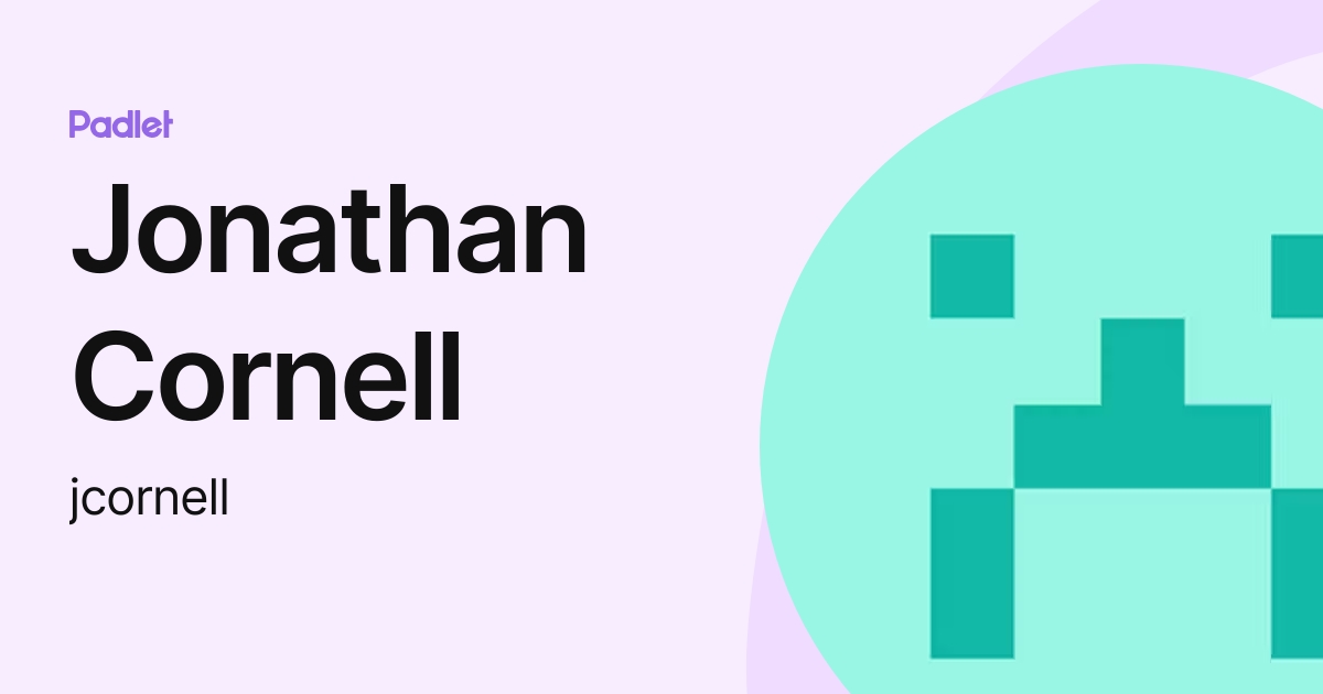Jonathan Cornell (jcornell) profile | Padlet
