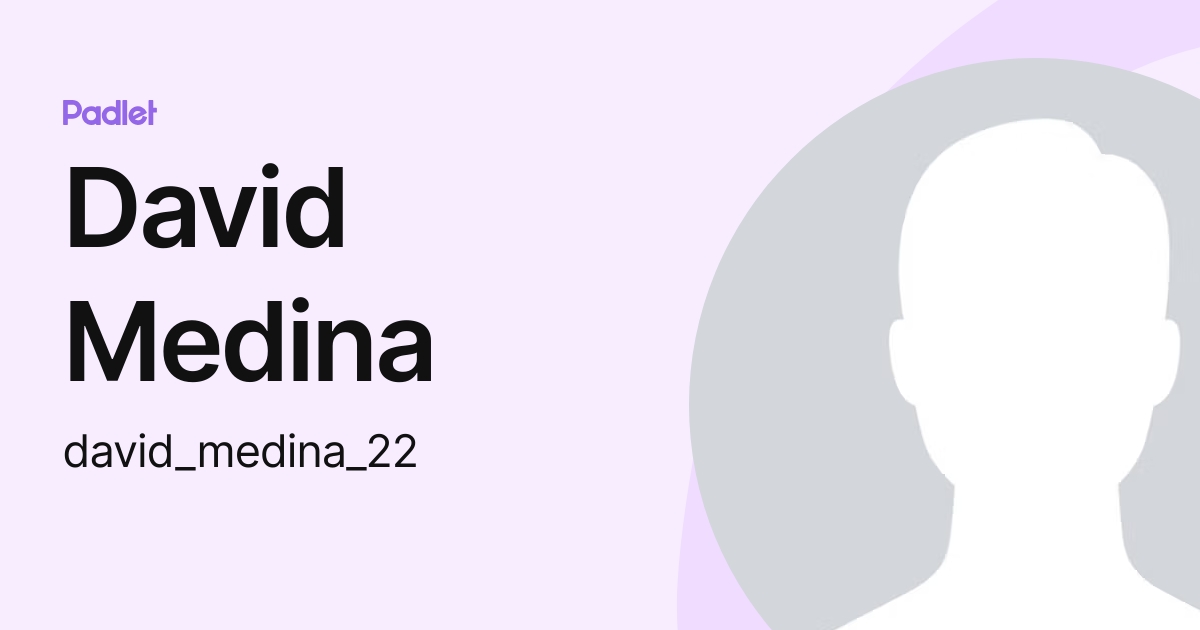 David Medina (david_medina_22) perfil | Padlet