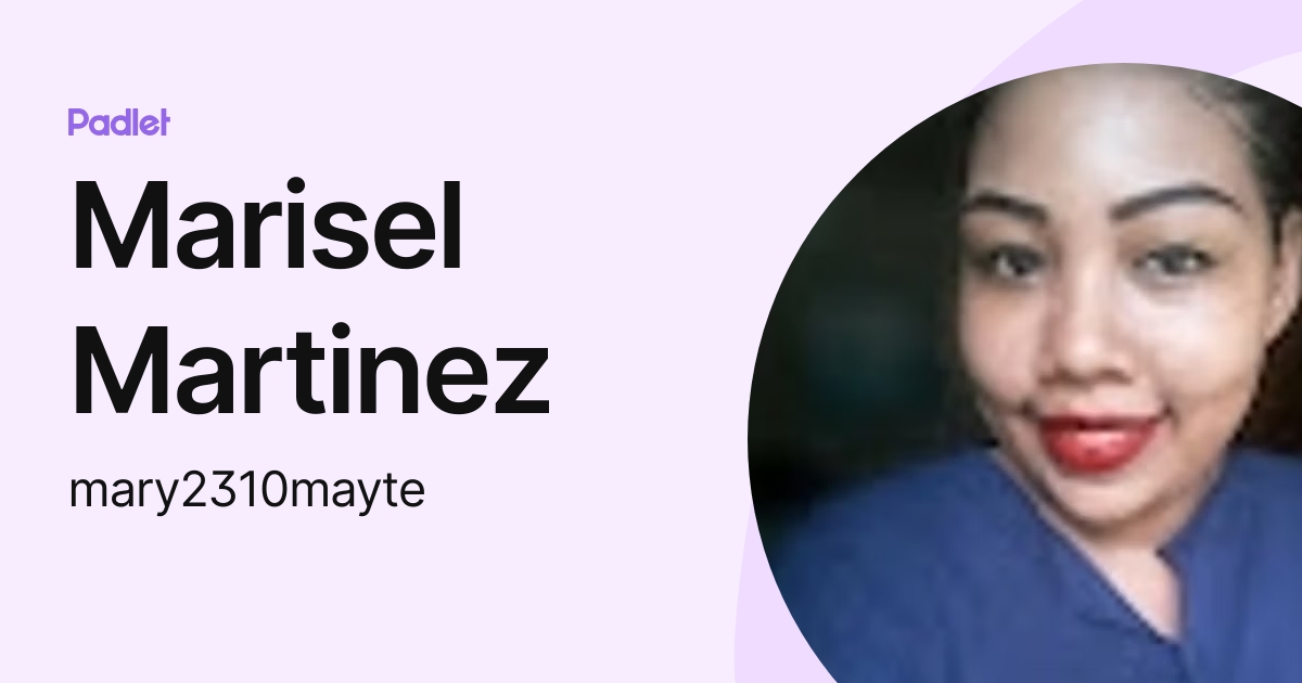 Marisel Martinez (mary2310mayte) profile | Padlet