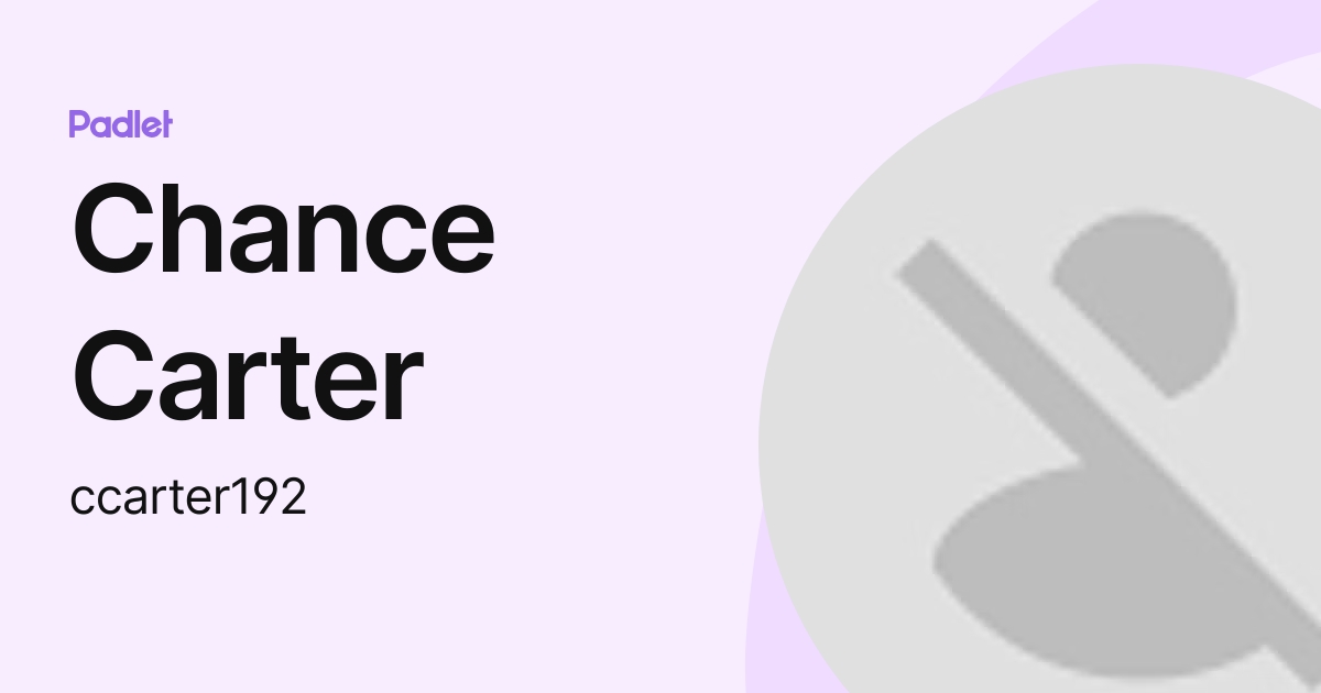 Chance Carter (ccarter192) profile | Padlet