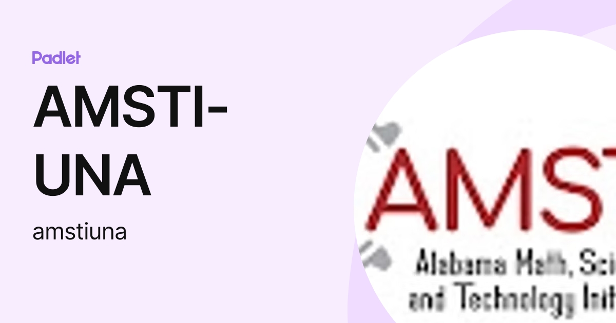 AMSTI-UNA (amstiuna) profile | Padlet