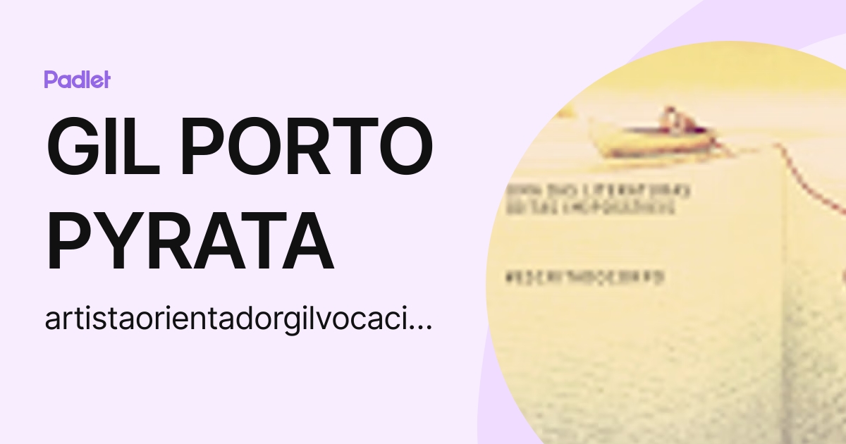GIL PORTO PYRATA (artistaorientadorgilvocacional) profile | Padlet