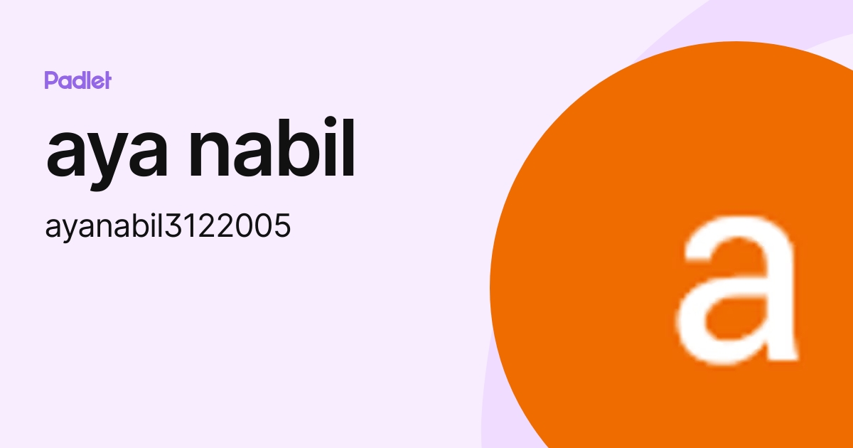 aya nabil (ayanabil3122005) profile | Padlet