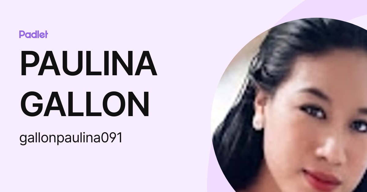 PAULINA GALLON (gallonpaulina091) profile | Padlet