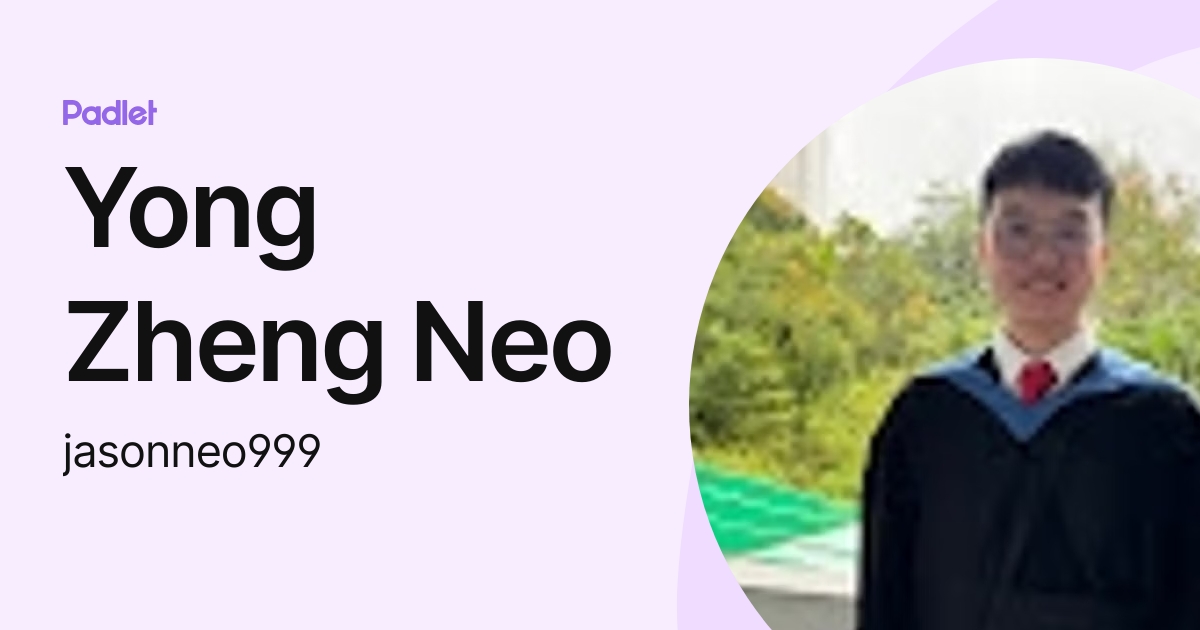 Yong Zheng Neo (jasonneo999) profile | Padlet