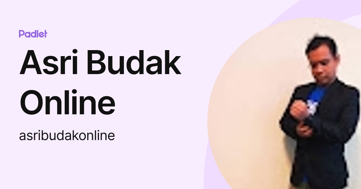 Asri Budak Online (asribudakonline) profile | Padlet