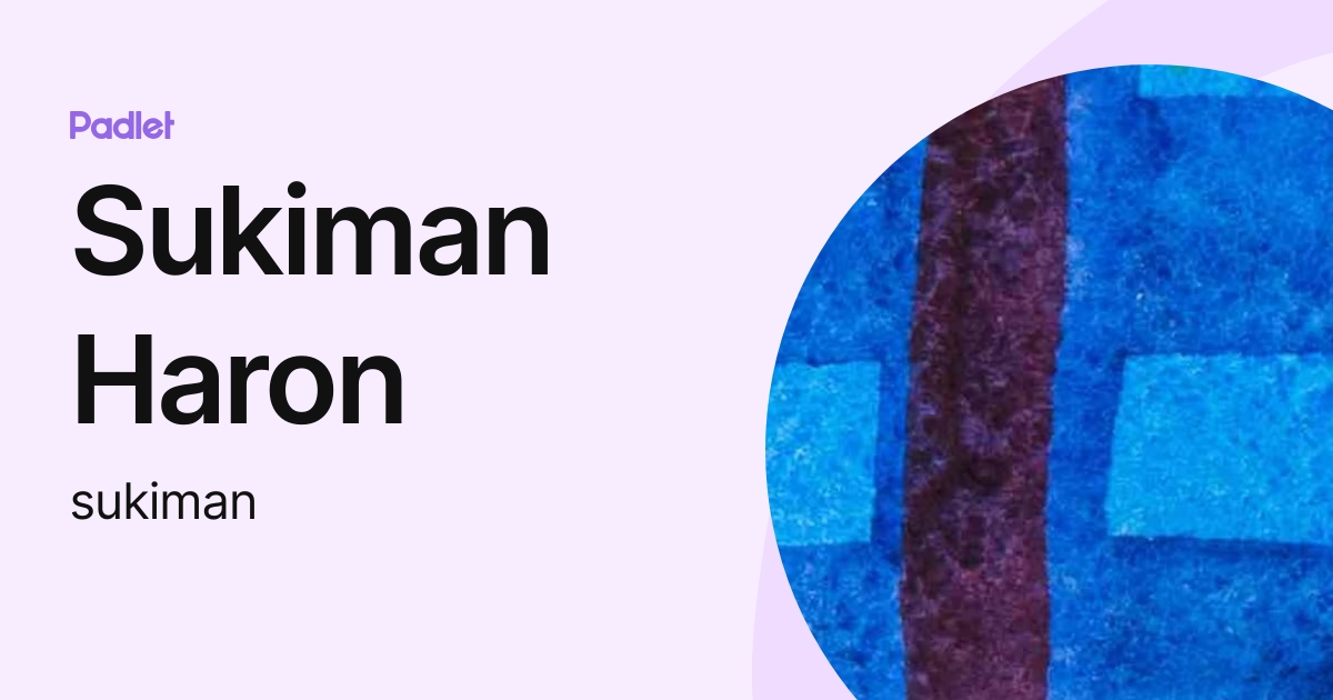 Sukiman Haron (sukiman) profile | Padlet