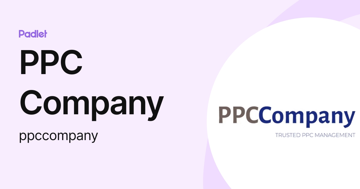 PPC Company (ppccompany) profile | Padlet