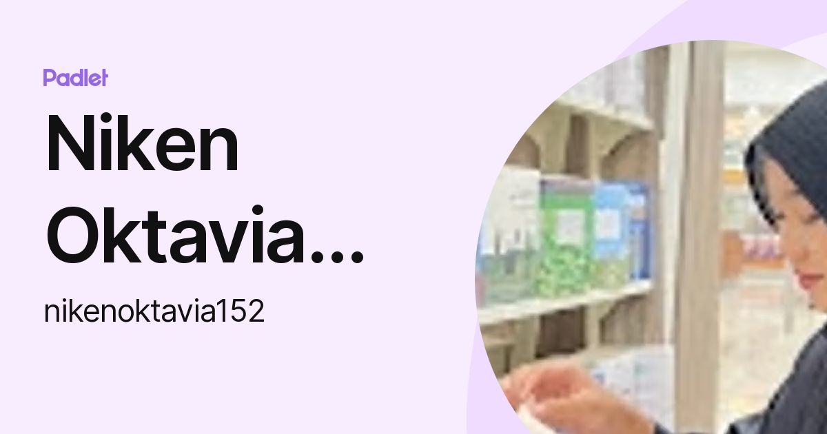 Niken Oktavia Anisa Asri (nikenoktavia152) profile | Padlet