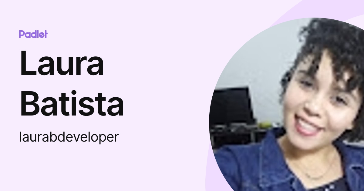 Laura Batista (laurabdeveloper) profile | Padlet