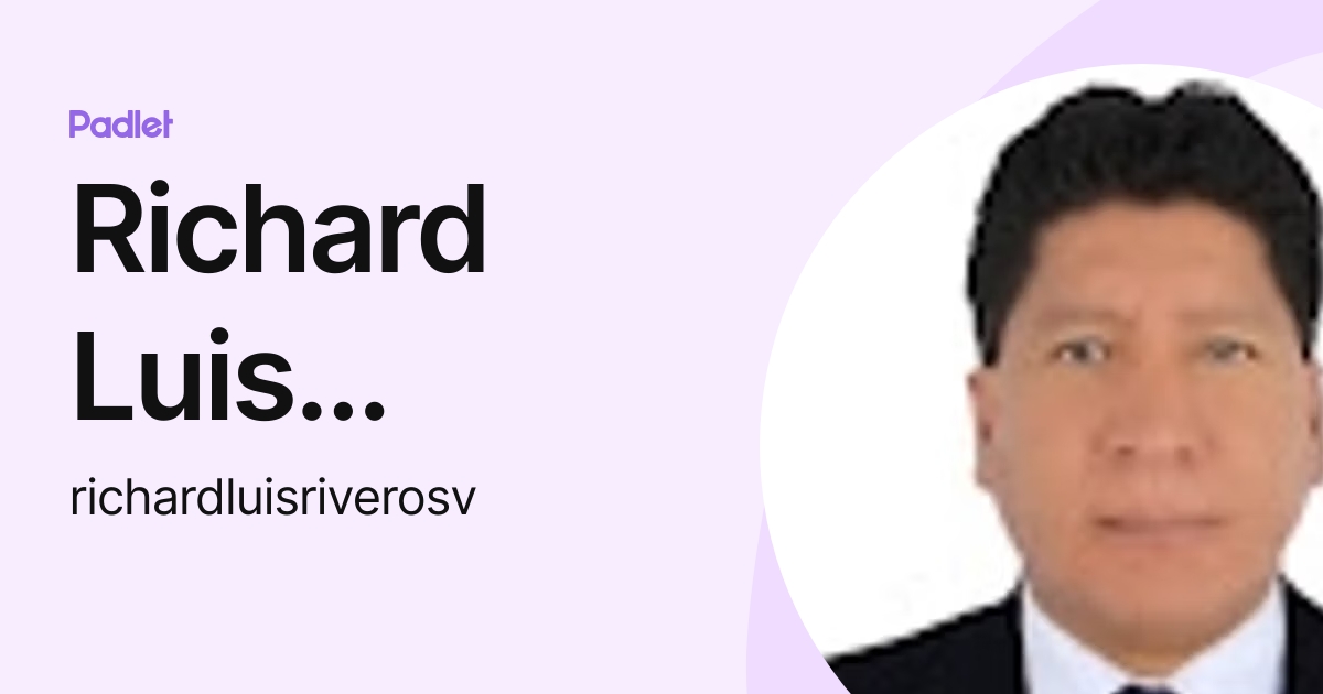 Richard Luis Riveros Velo (richardluisriverosv) profile | Padlet