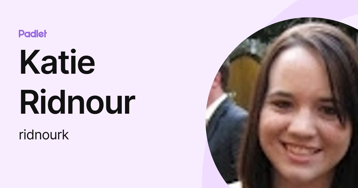 Katie Ridnour (ridnourk) profile | Padlet