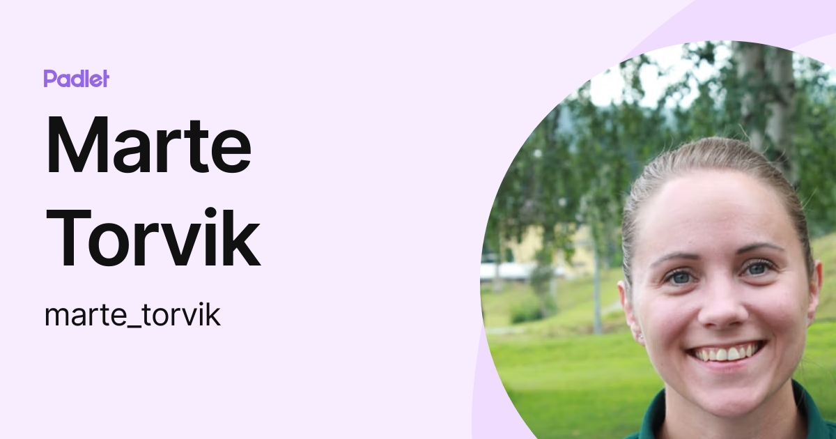 Marte Torvik (marte_torvik) profile | Padlet
