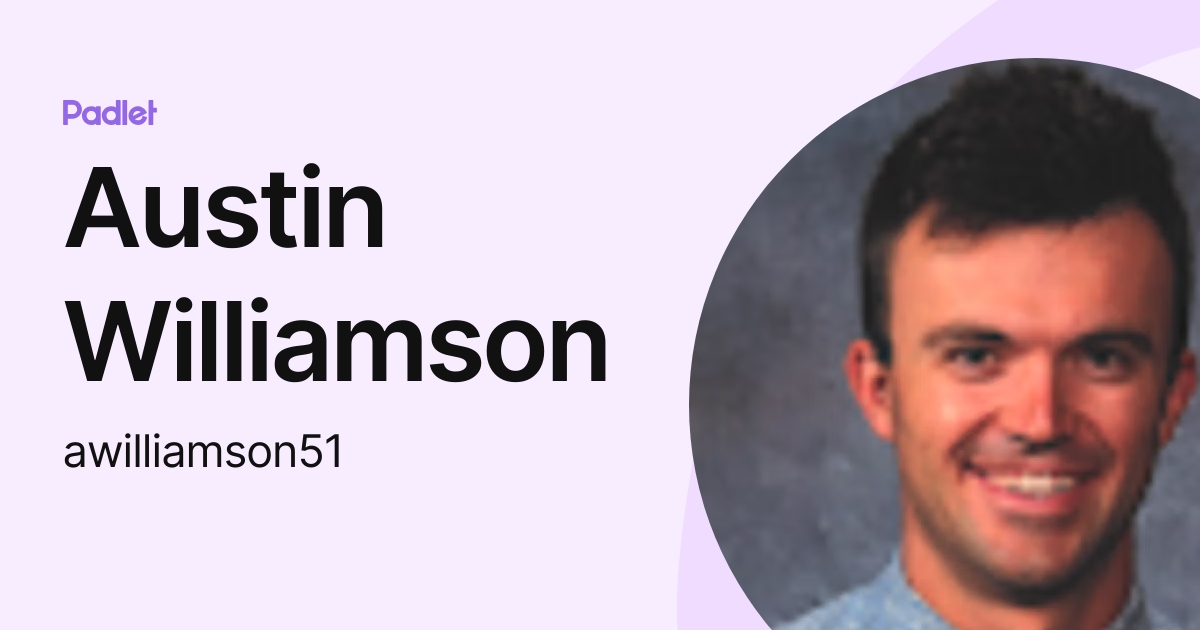 Austin Williamson (awilliamson51) profile | Padlet