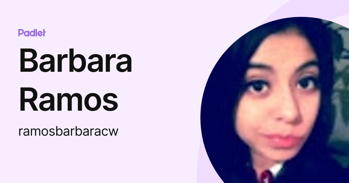 Barbara Ramos (ramosbarbaracw) profile | Padlet