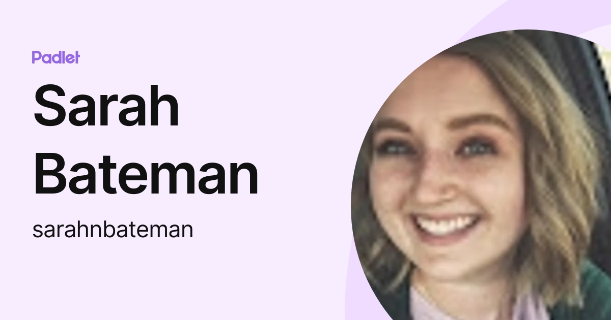 Sarah Bateman (sarahnbateman) profile | Padlet