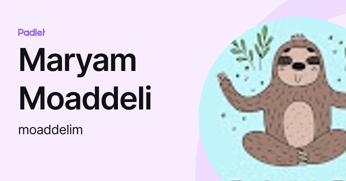Maryam Moaddeli (moaddelim) profile | Padlet