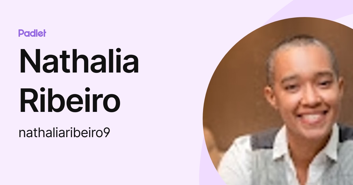 Nathalia Ribeiro (nathaliaribeiro9) profile | Padlet