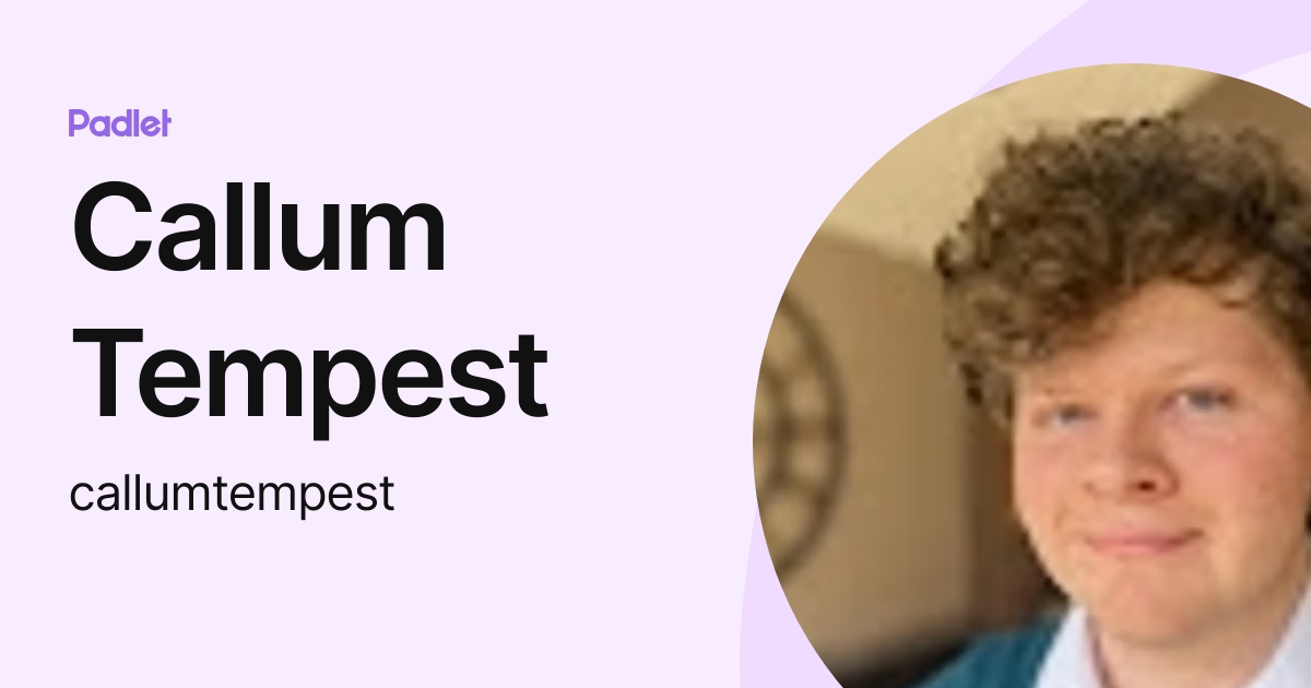Callum Tempest (callumtempest) profile | Padlet