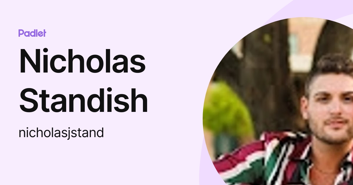 Nicholas Standish (nicholasjstand) profile | Padlet