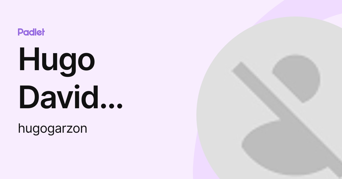 Hugo David Garzón Parrado (hugogarzon) profile | Padlet