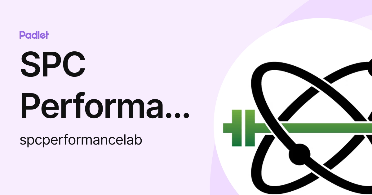 SPC Performance Lab (spcperformancelab) profile | Padlet