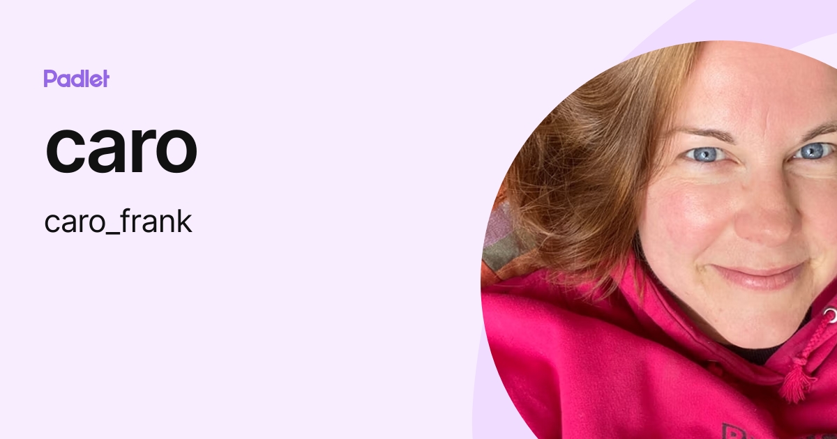 caro (caro_frank) profile | Padlet