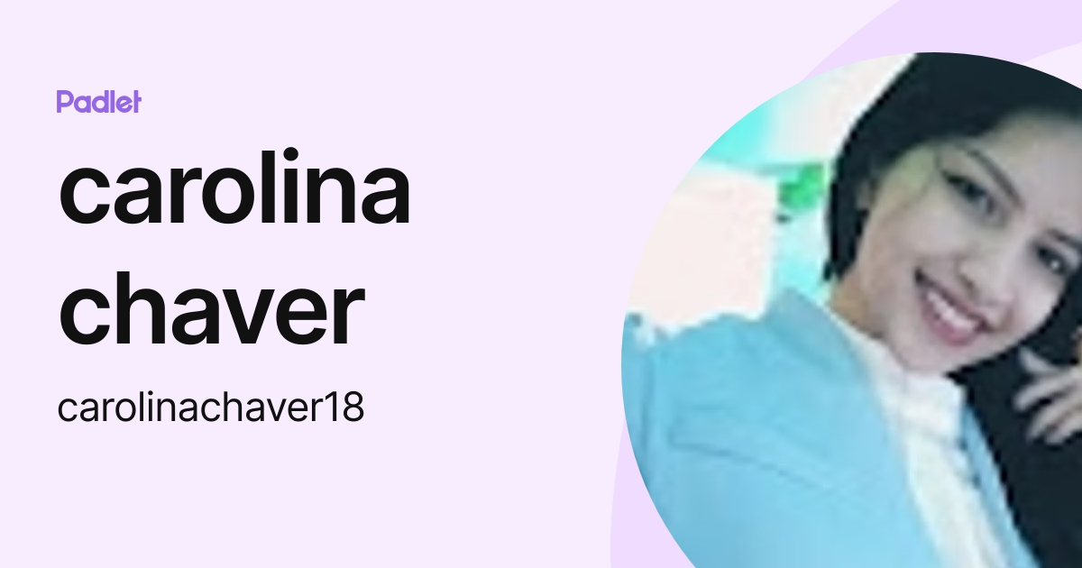 carolina chaver (carolinachaver18) profile | Padlet