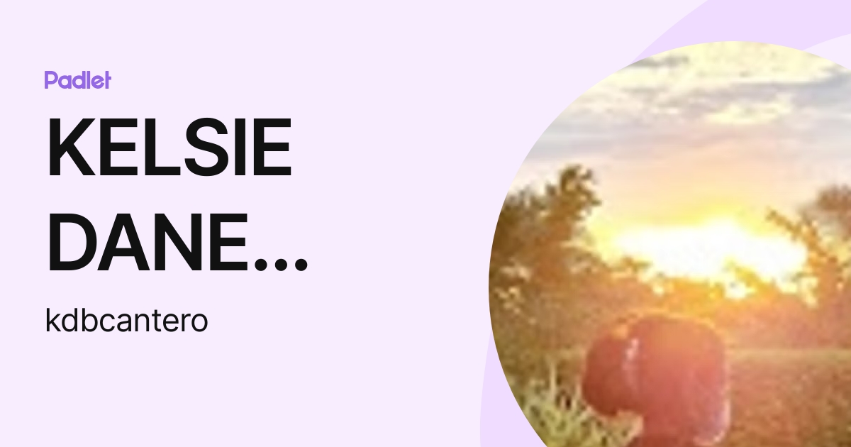 KELSIE DANE CANTERO (kdbcantero) profile | Padlet
