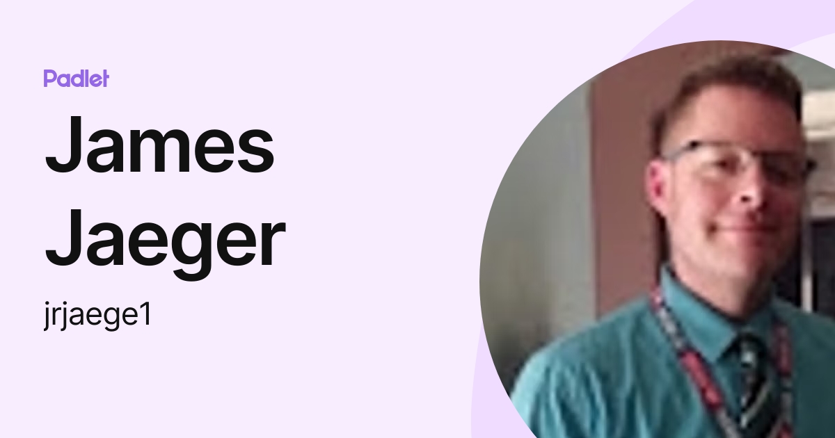 James Jaeger (jrjaege1) profile | Padlet
