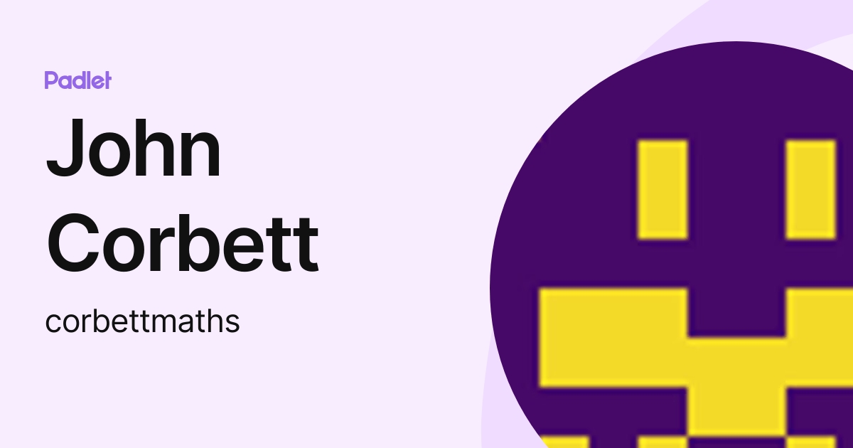 John Corbett (corbettmaths) profile | Padlet
