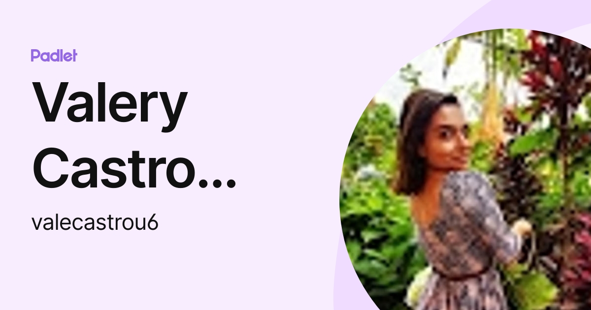 Valery Castro Ujueta (valecastrou6) profile | Padlet