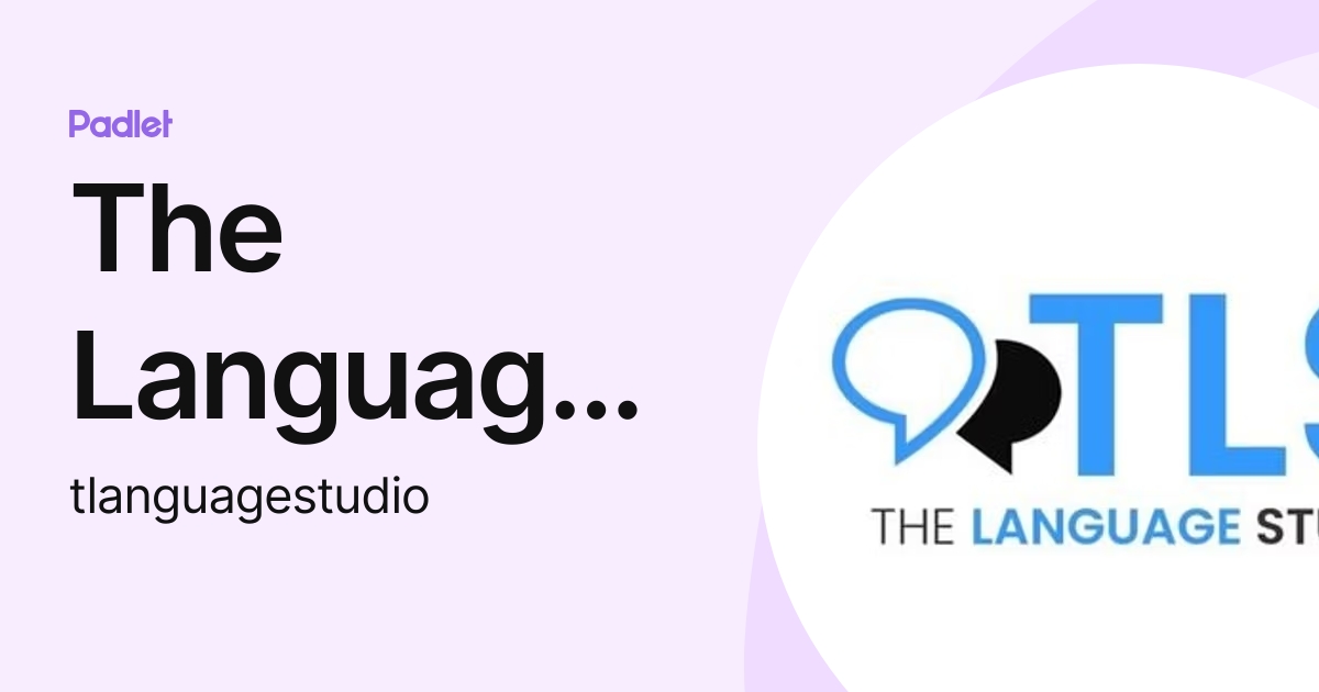 The Language Studio (tlanguagestudio) profile | Padlet