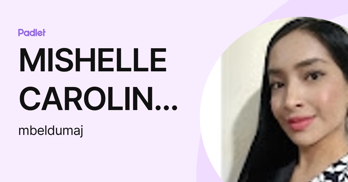 MISHELLE CAROLINA BELDUMA JIMENEZ (mbeldumaj) profile | Padlet