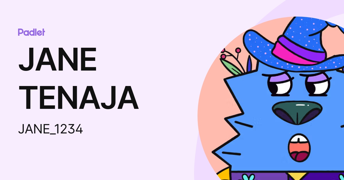 JANE TENAJA (JANE_1234) profile | Padlet