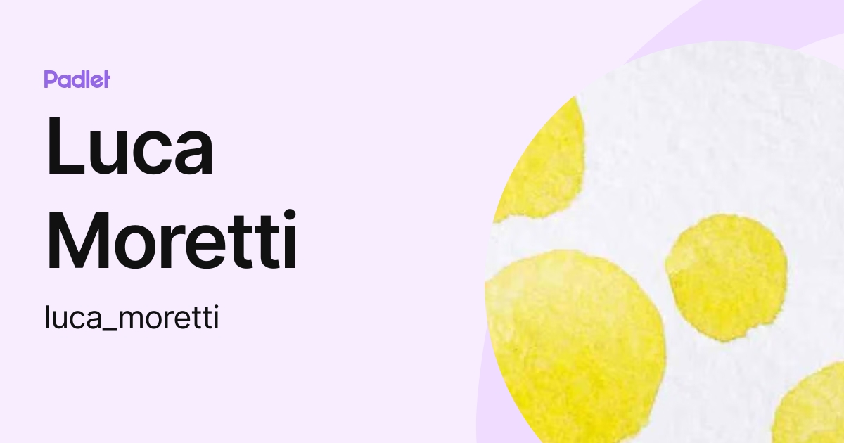 Luca Moretti (luca_moretti) profile | Padlet