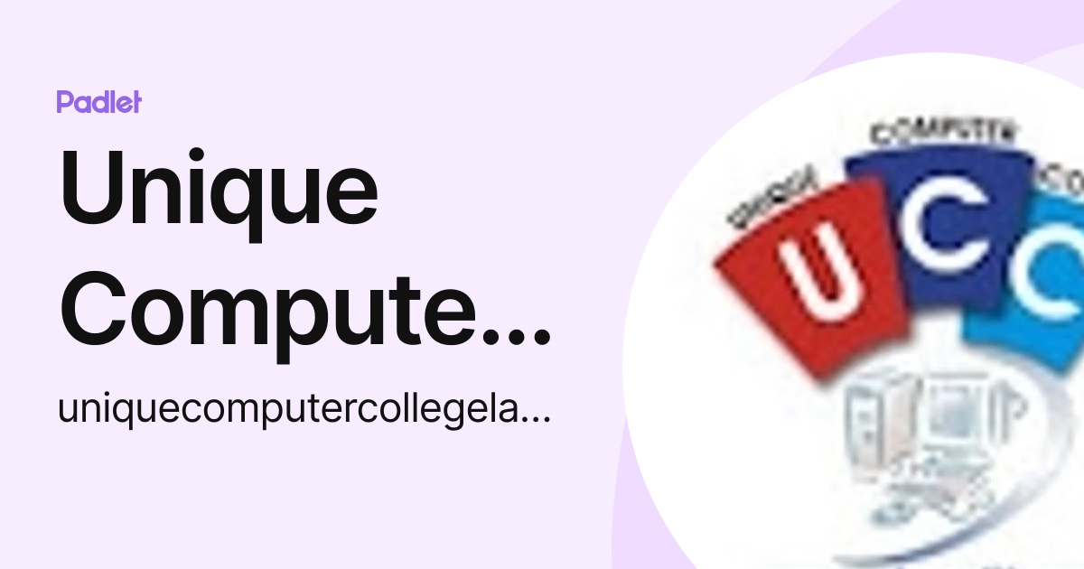 Unique Computer College (uniquecomputercollegelahore) profile | Padlet