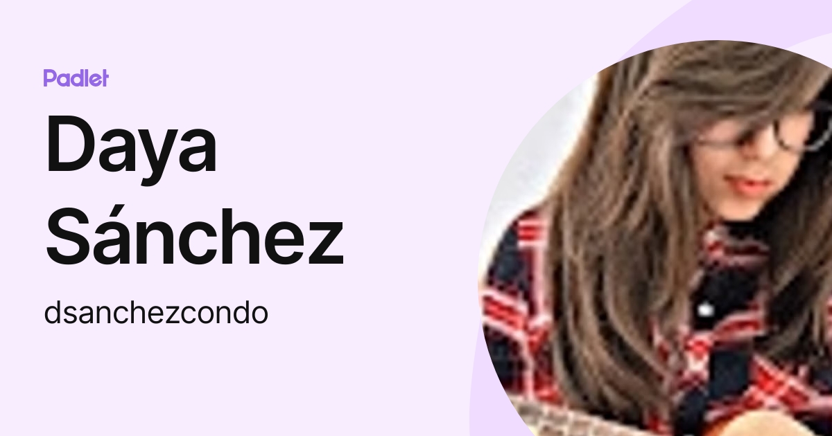 Daya Sánchez (dsanchezcondo) profile | Padlet