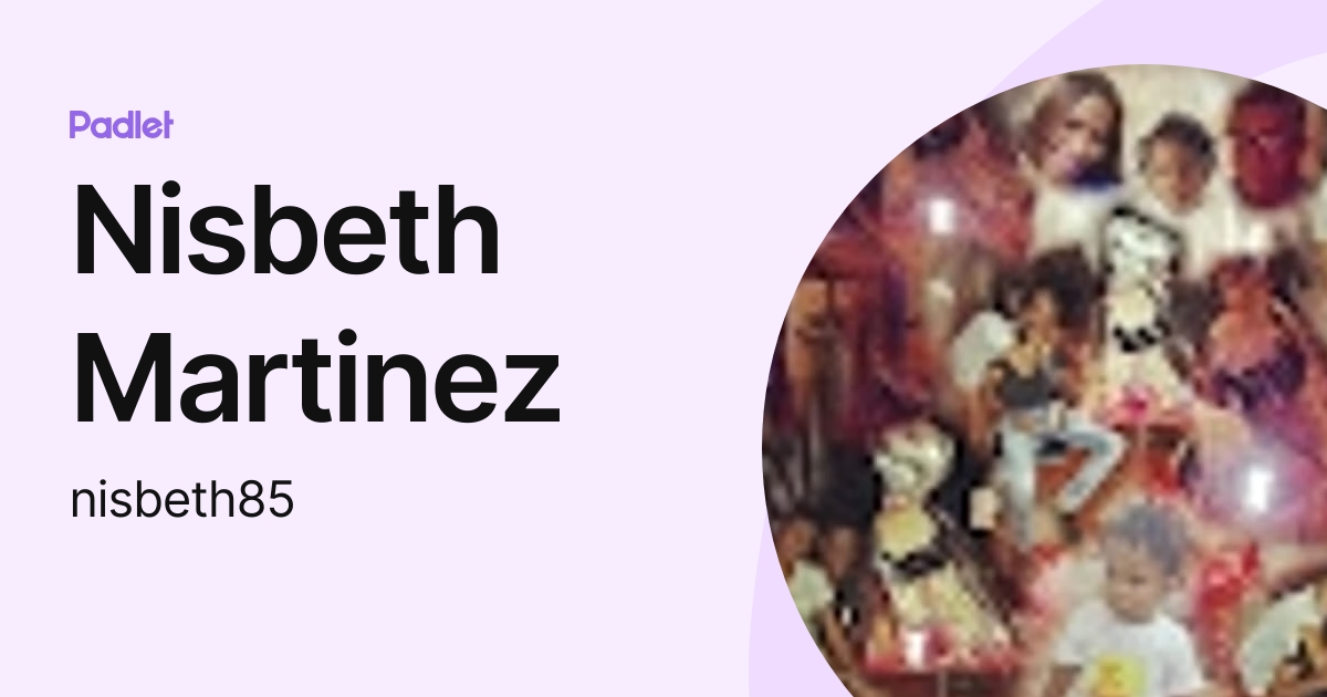 Nisbeth Martinez (nisbeth85) profile | Padlet