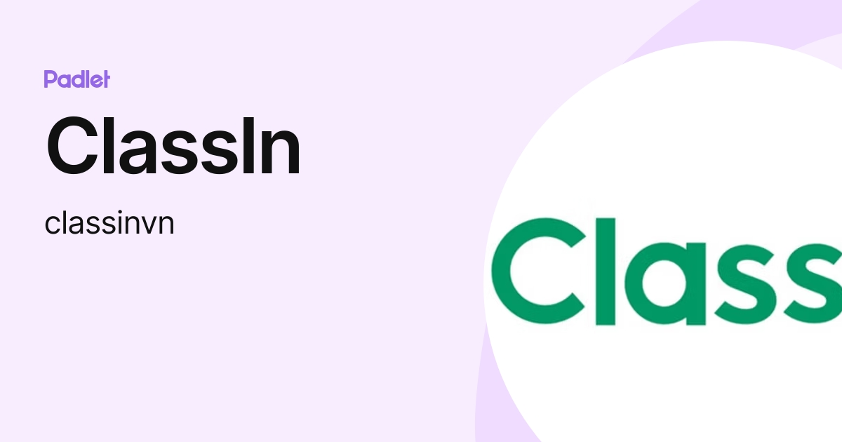 ClassIn (classinvn) profile | Padlet