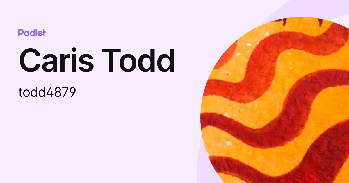 Caris Todd (todd4879) profile | Padlet