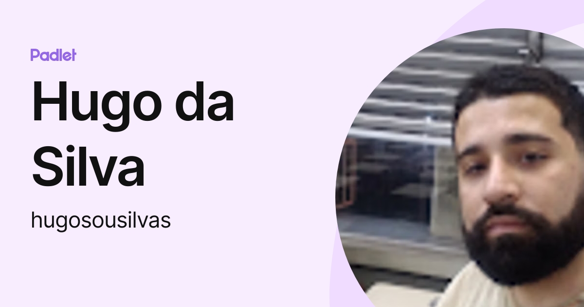 Hugo da Silva (hugosousilvas) profile | Padlet