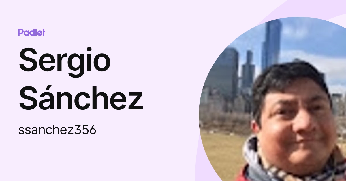 Sergio Sánchez (ssanchez356) profile | Padlet