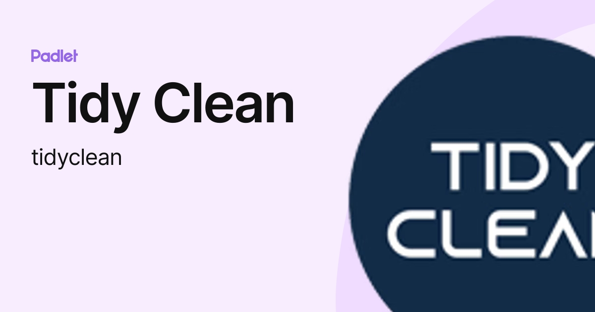 Tidy Clean (tidyclean) profile | Padlet