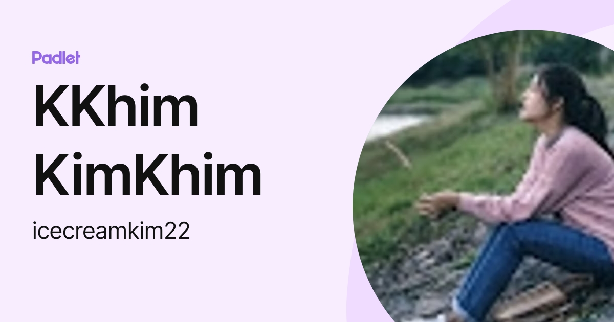 KKhim KimKhim (icecreamkim22) profile | Padlet