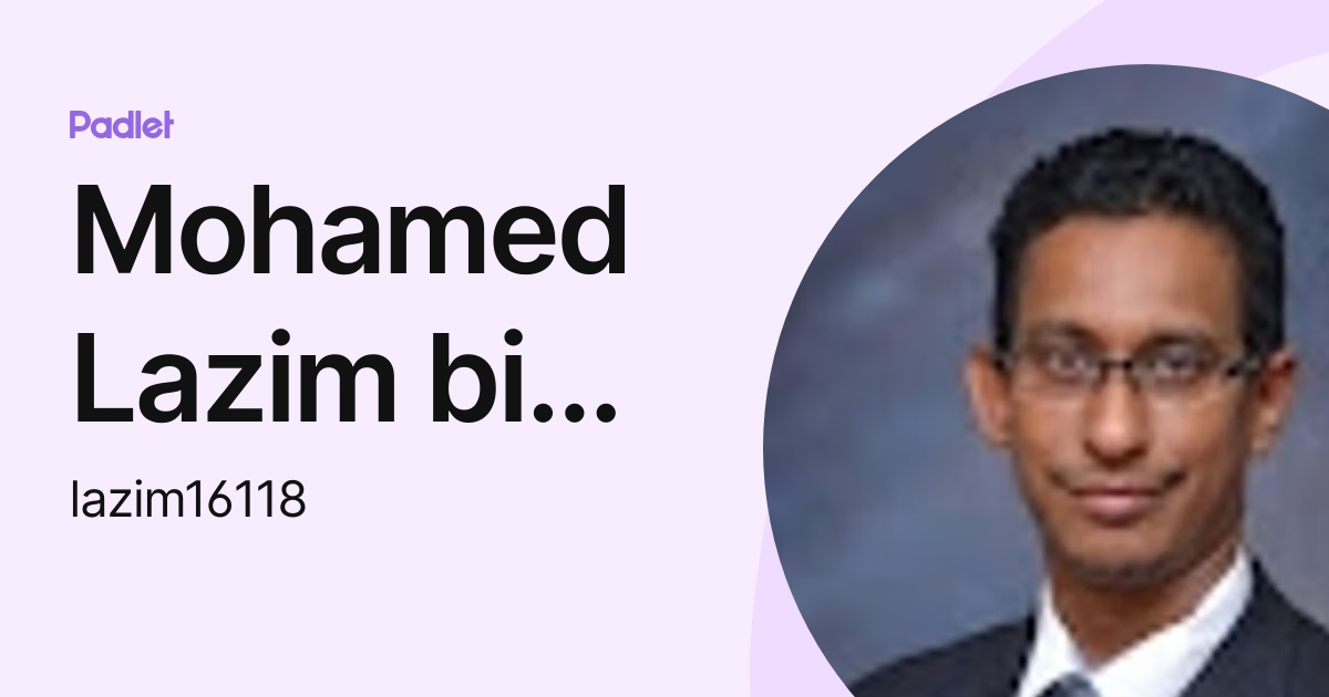 Mohamed Lazim bin Mansor IPGKKB (lazim16118) profile | Padlet