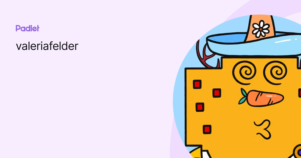 valeriafelder profile | Padlet