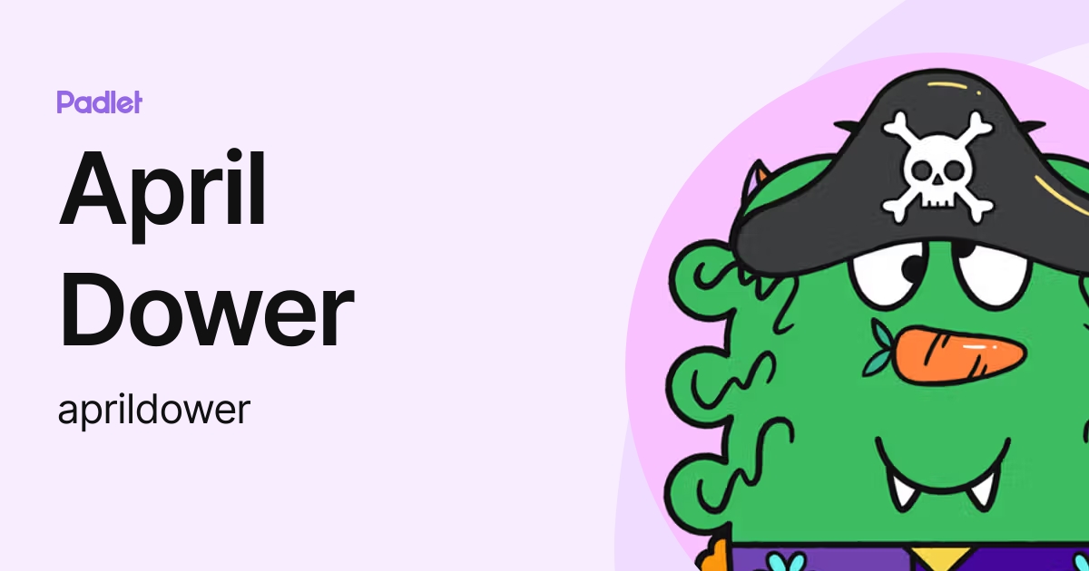 April Dower (aprildower) profile | Padlet